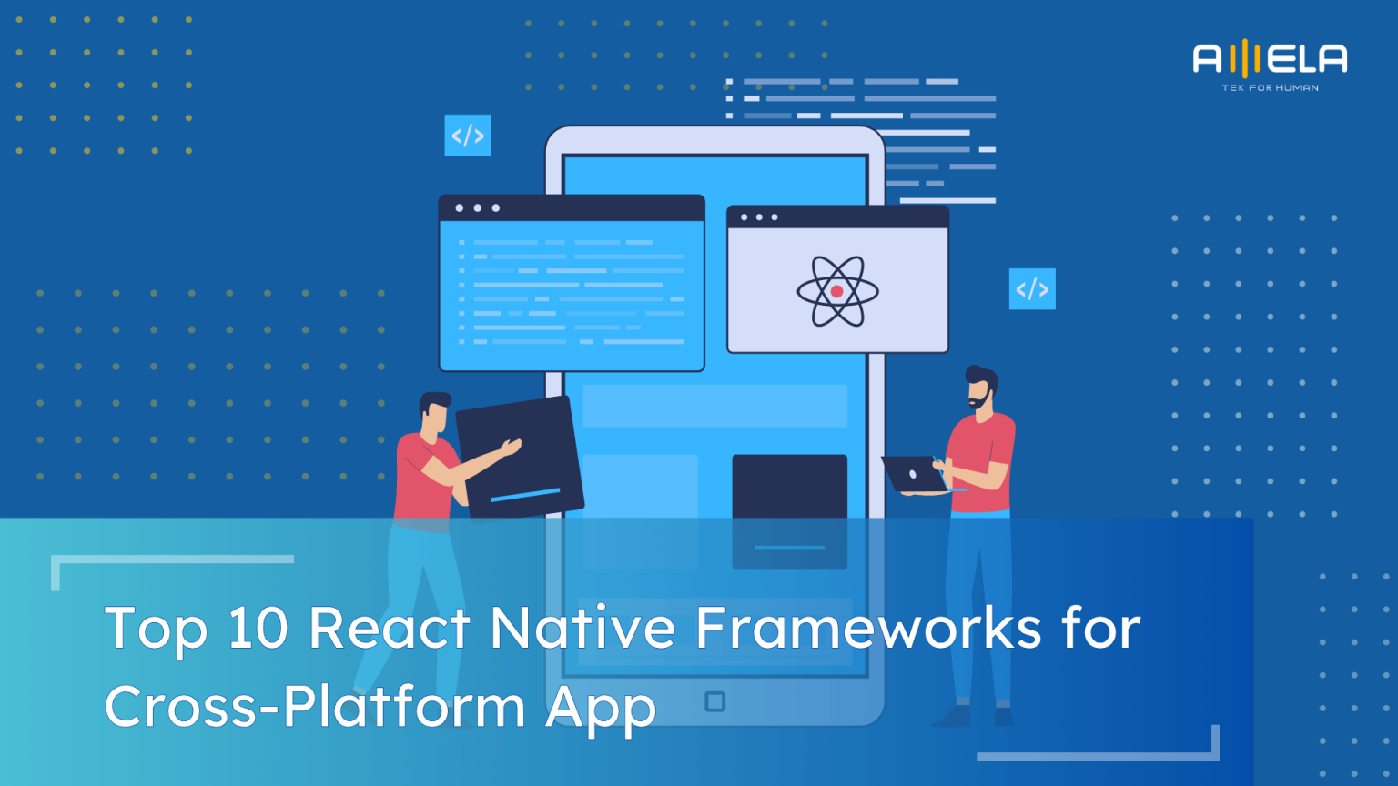 Top 10 React Native Frameworks for Cross-platform App Development